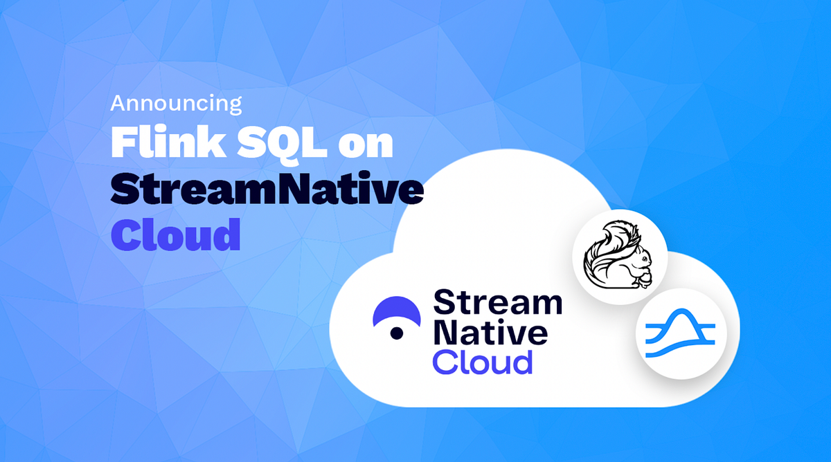 Flink SQL on StreamNative Cloud. Flink SQL on StreamNative Cloud (aka… | by Sijia-w ...