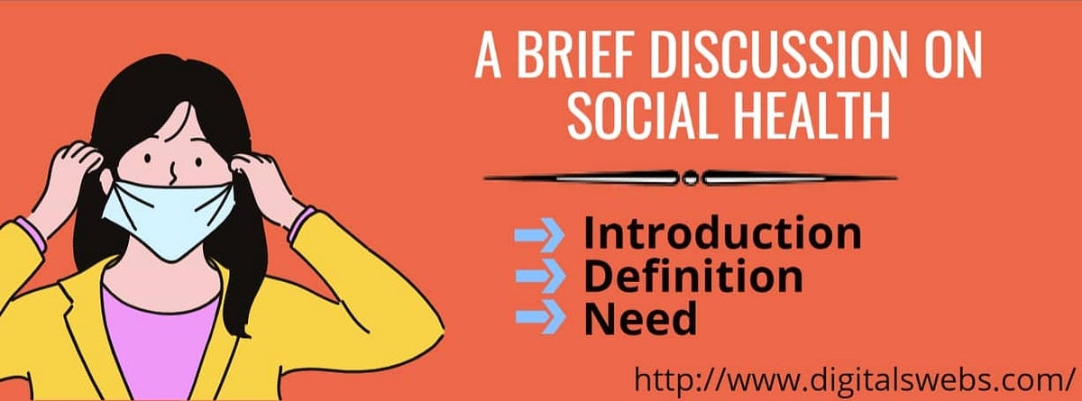What is Social Health? Introduction, Definition, and Need | by Digitals ...