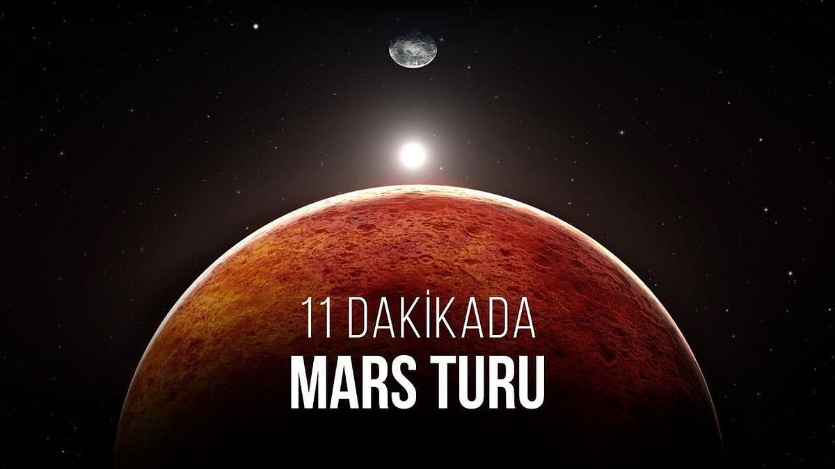 11 dakikada MARS Turu | by tiptuber | Medium