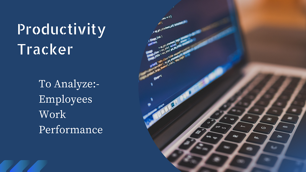 Productivity Tracker To Enhance Work Efficiency Of Employees | by lara ...
