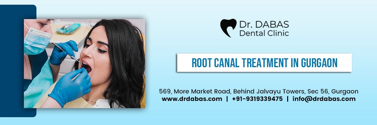 Root Canal Treatment in Gurgaon — Dr Dabas | by Dr Dabas Dental Clinic | Jun, 2024 | Medium