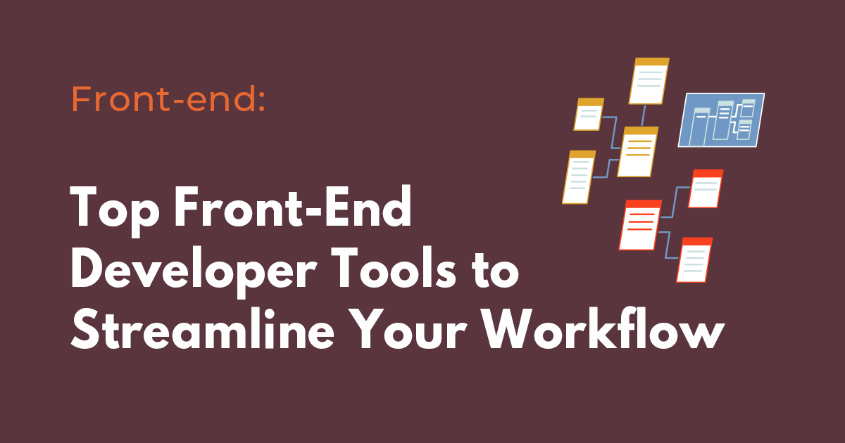 Top Front-End Developer Tools to Streamline Your Workflow | by FUNCTION12 | Medium