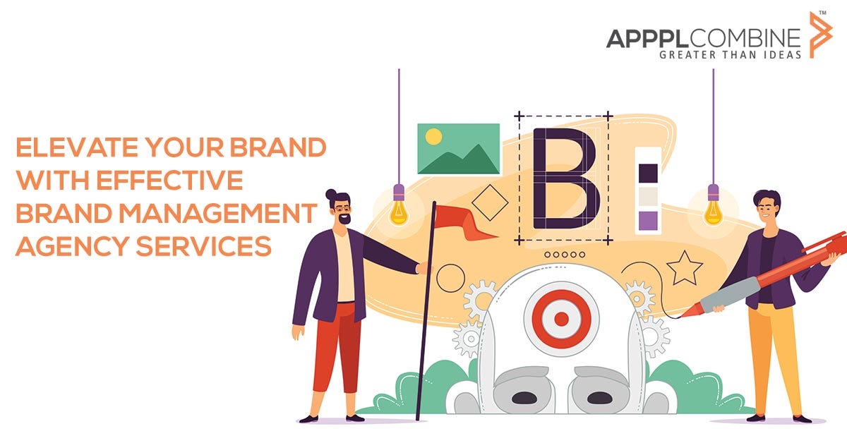 Elevate Your Brand with Effective Brand Management Agency Services | Medium