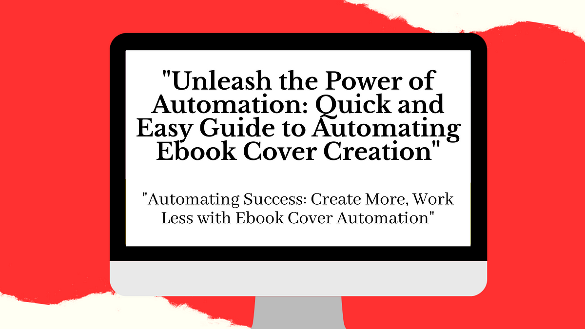 “Unleash the Power of Automation: Quick and Easy Guide to Automating ... “Unleash the Power of Automation: Quick and Easy Guide to Automating ...