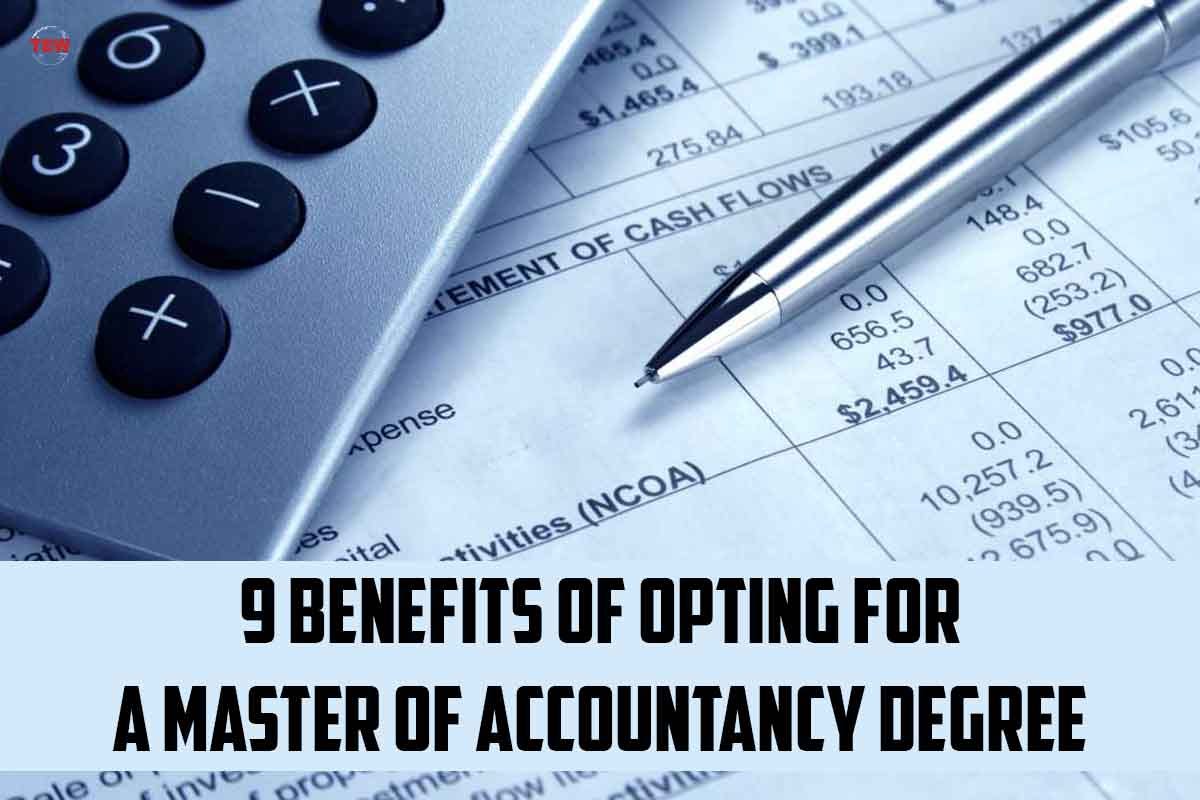 9 Benefits of Opting for A Master of Accountancy Degree | by The ...