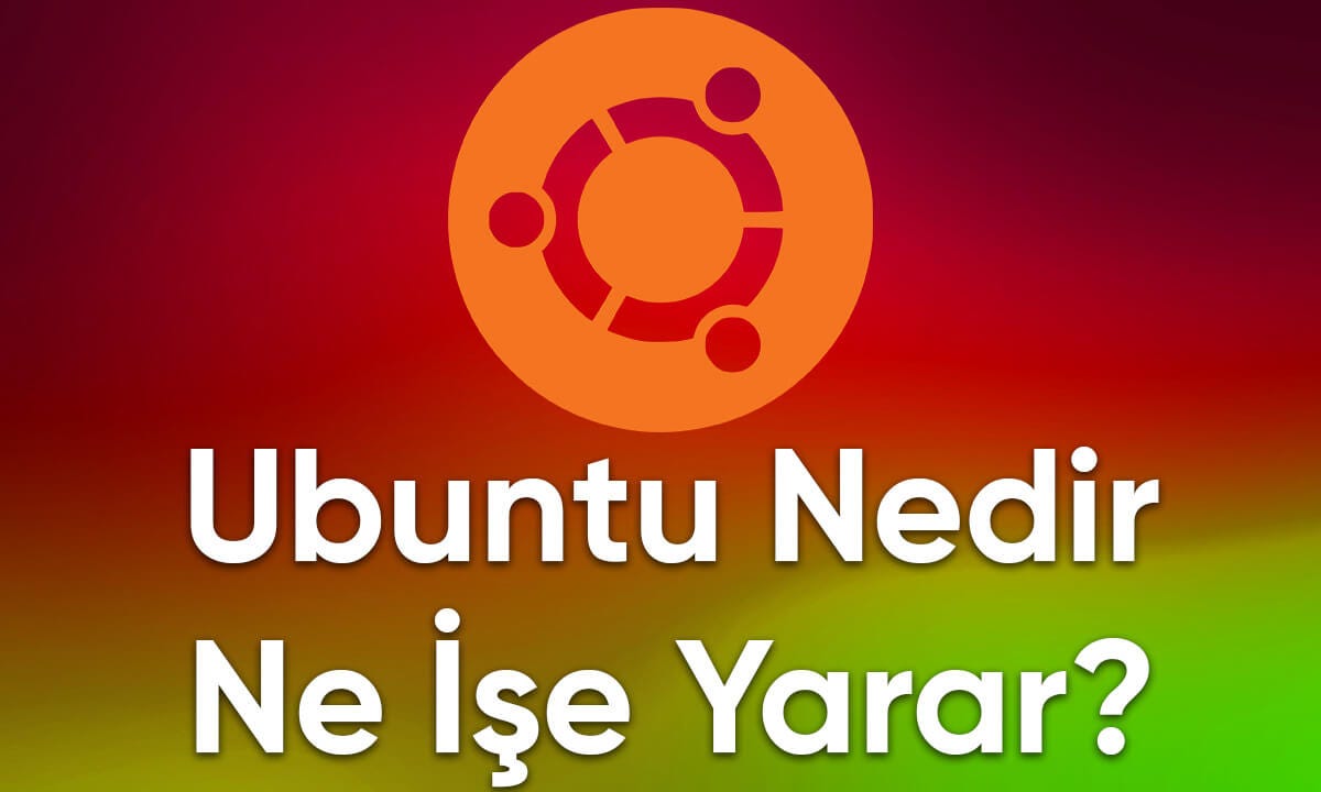Ubuntu Nedir? Ne İşe Yarar? | by SynoxTR | Medium