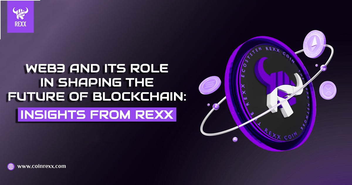 Web3 And Its Role in Shaping The Future Of Blockchain: Insights From ...