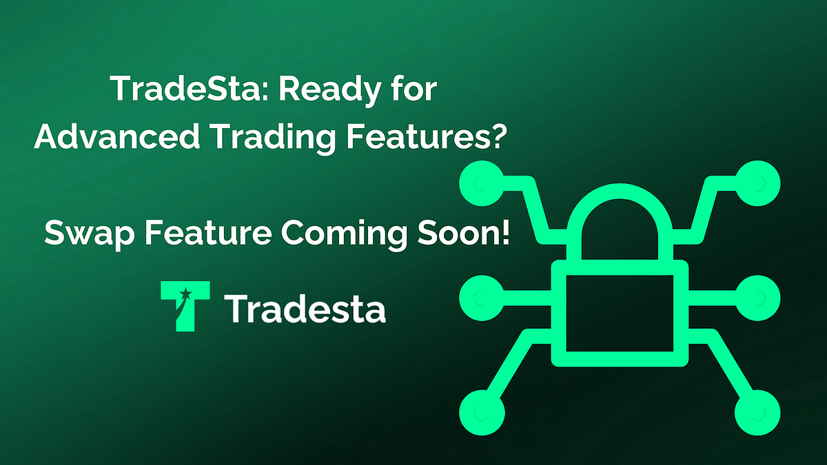 TradeSta: Ready for Advanced Trading Features? Introducing the Swap Feature! | by KKGC Finance ...