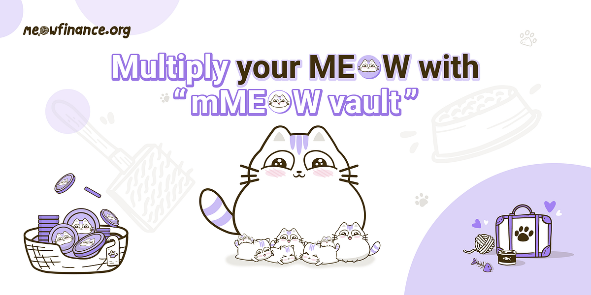 mMEOW Single Asset Staking😽. What is mMEOW Vault? | by Meow Finance ...
