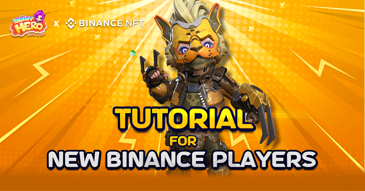 Tutorial For New Binance Players. The WIN NFT HERO S1 Million Dollar ...