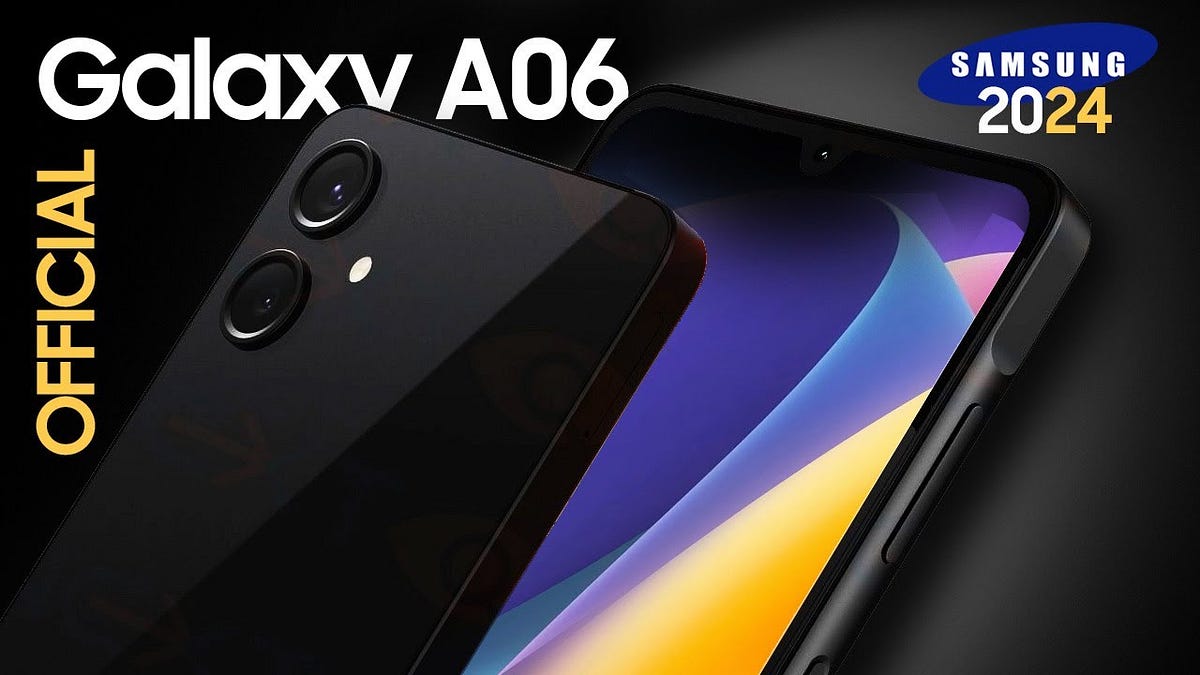 Discover the Samsung Galaxy A06: A Power-Packed Budget Marvel | by ...