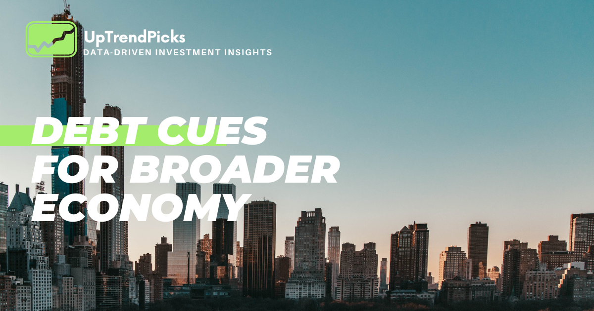 DEBT CUES FOR BROADER ECONOMY — Uptrendpicks | by Uptrendpicks | Medium