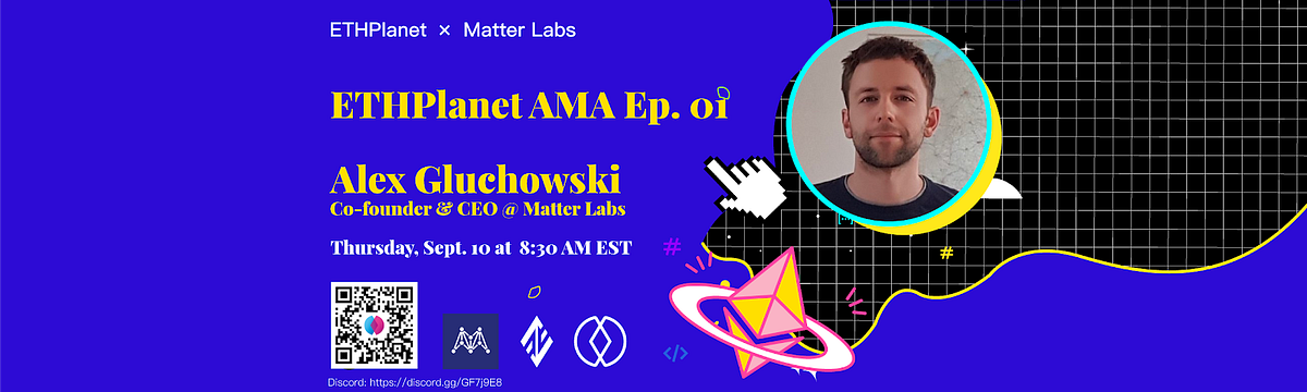 ETHPlanet AMA with Alex Gluchowski from Matter Labs | by ETHPlanet | Medium