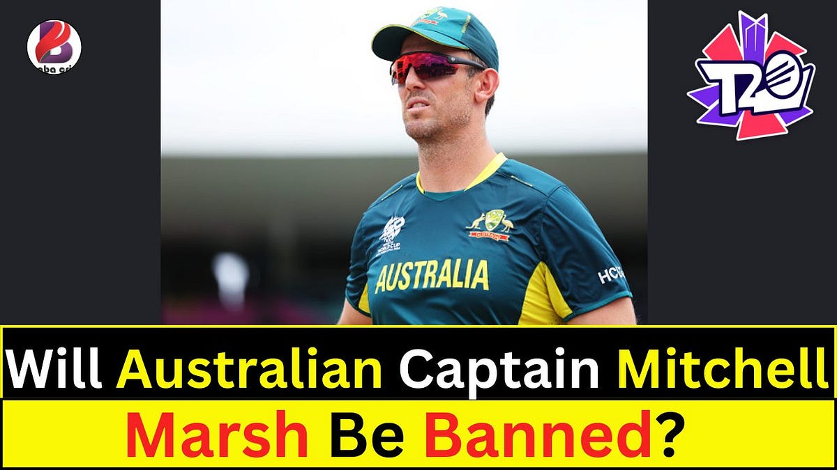 T20 WC 2024: Will Australian Captain Mitchell Marsh Be Banned? | by ...