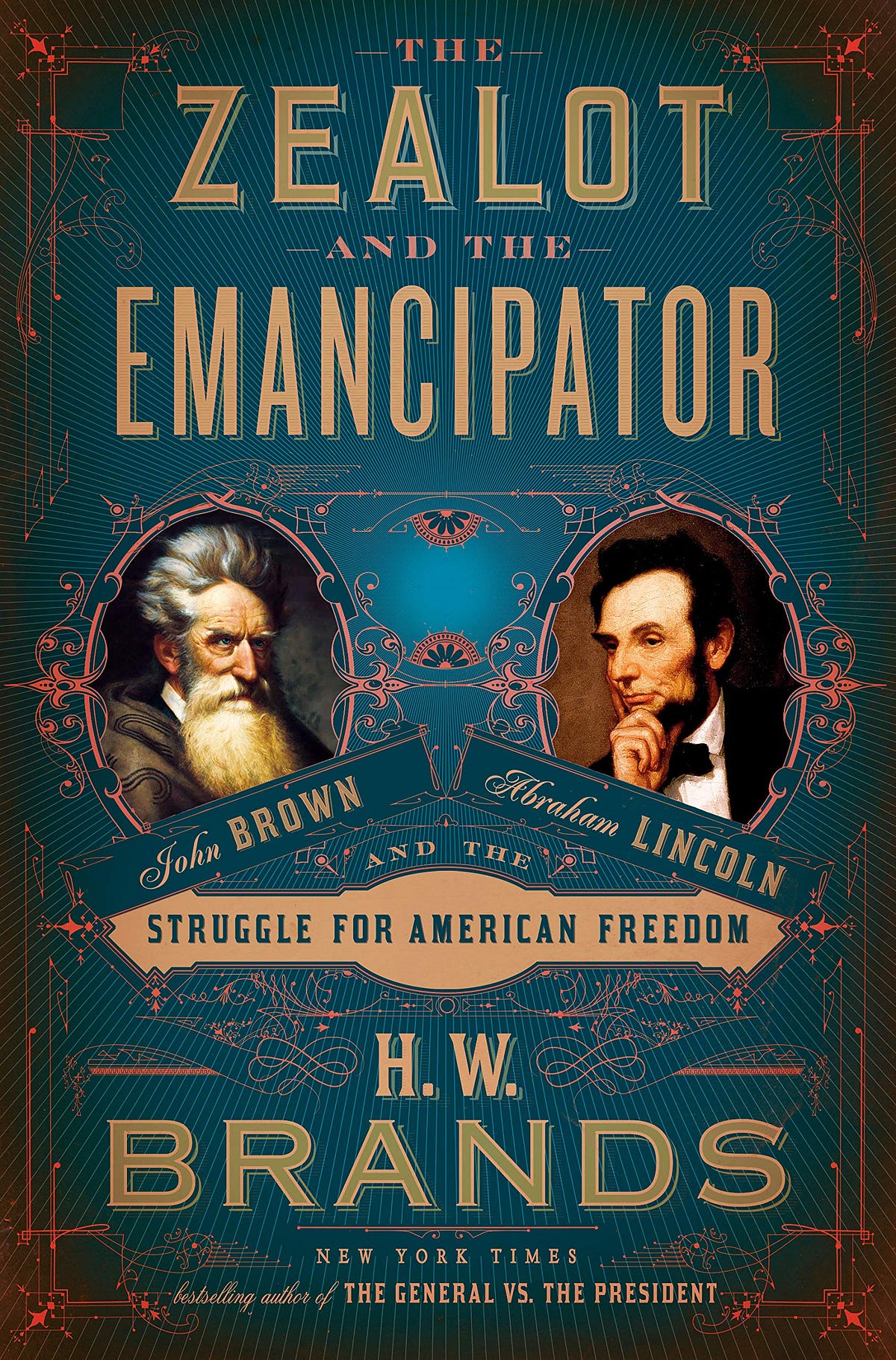 Book Review: “The Zealot and the Emancipator: John Brown, Abraham ...