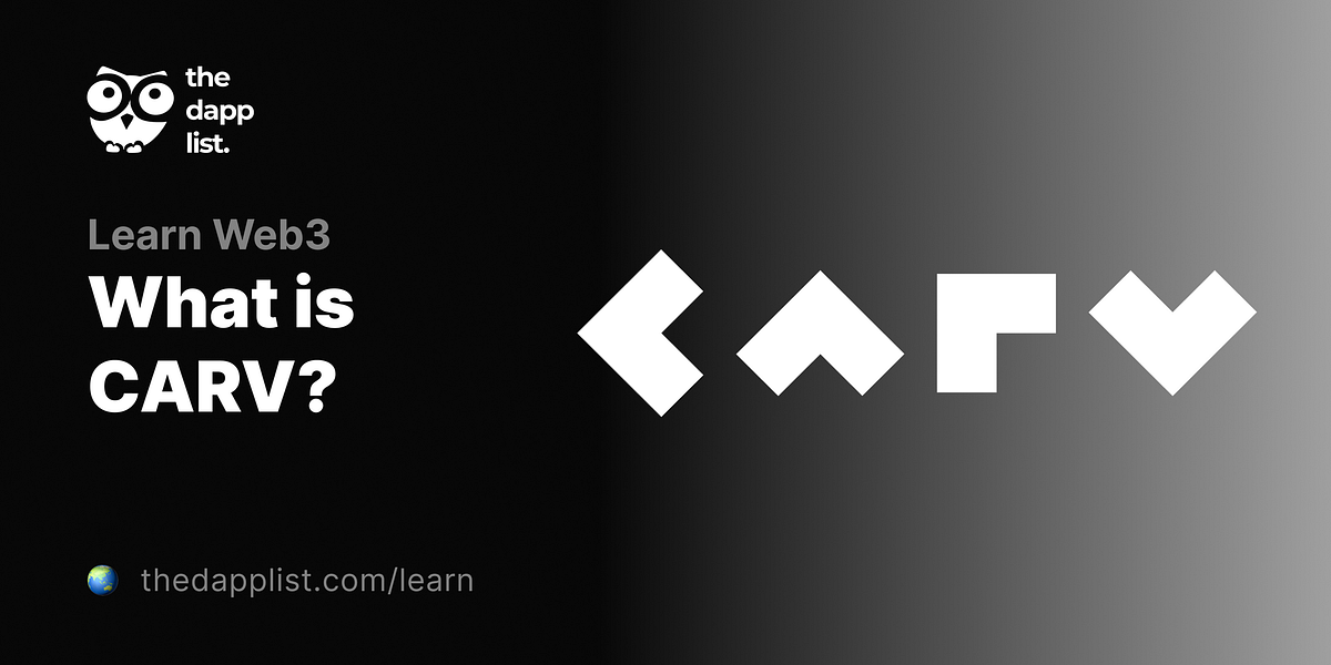 Carv aims the creation of a user-owned… | The Dapp List | The Dapp List