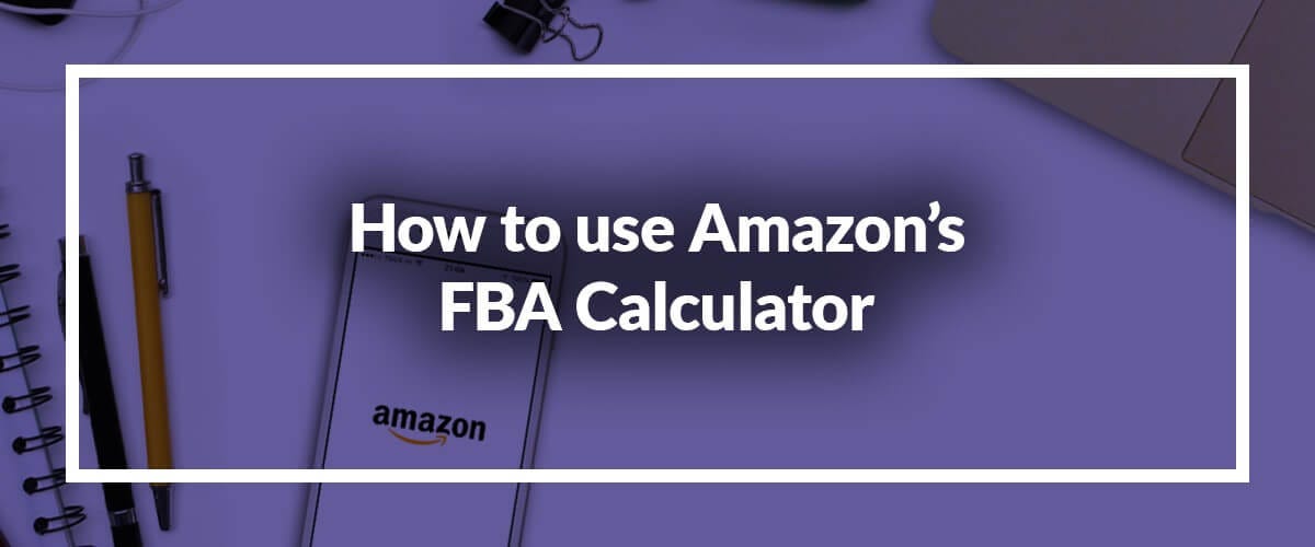 How to Use Amazon’s FBA Calculator | by Logiwa | Medium