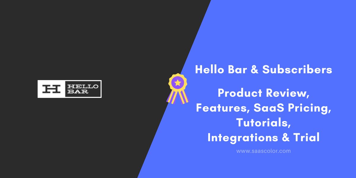 Hello Bar & Subscribers Reviews & SaaS Pricing — Features | Tutorials ...