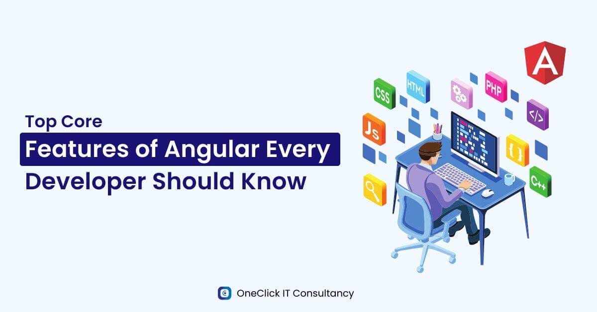 Top 6 Core Features Of Angular Every Developer Should Know By Bits And Portals Aug 2023 Medium