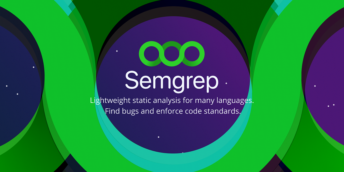 Semgrep —Fast Universal Static Analysis | by Robby Boney | Short Bits | Medium