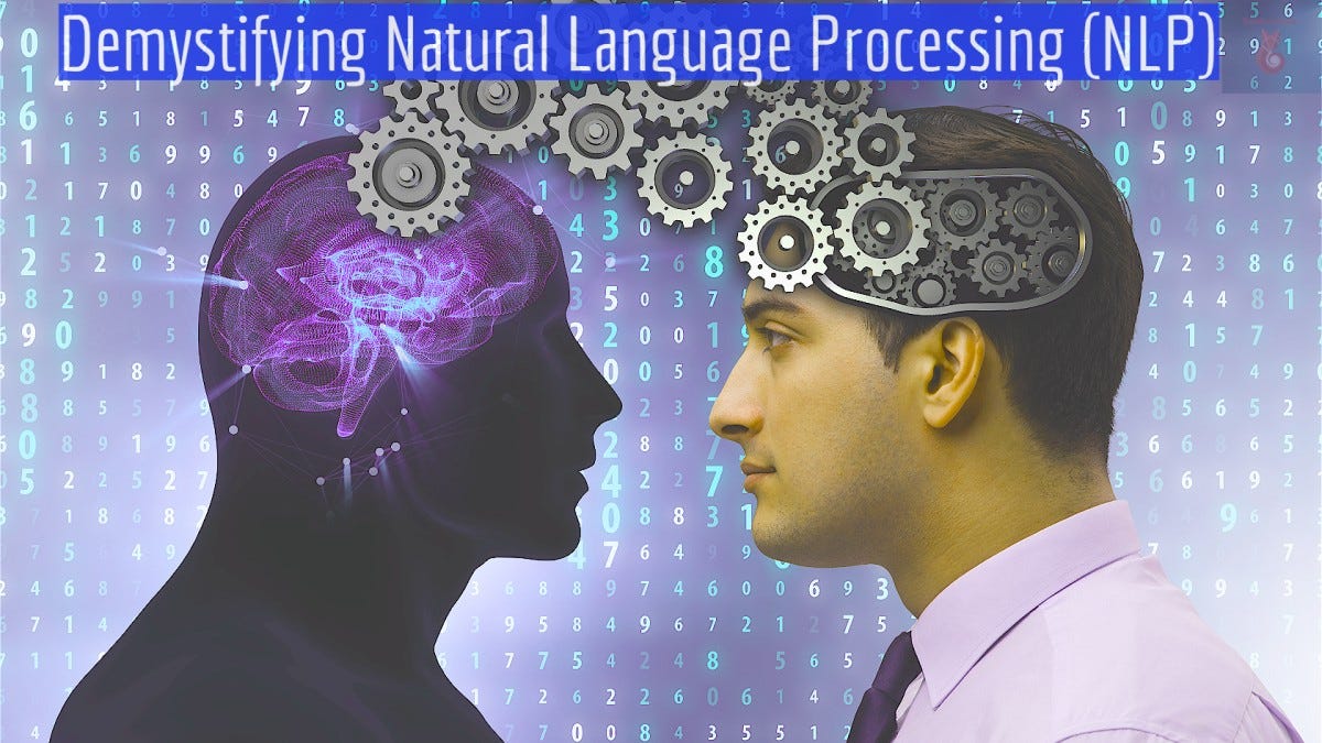 Demystifying Natural Language Processing (NLP): Making Sense of Language for Machines! | by ...