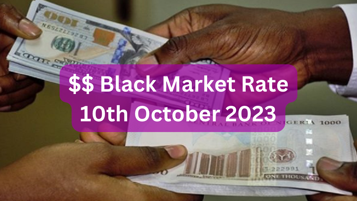 Dollar To Naira Black Market Exchange Rate Today 10 10 2023 By LOG NG dollar-to-naira-black-market-exchange-rate-today-10-10-2023-by-log-ng