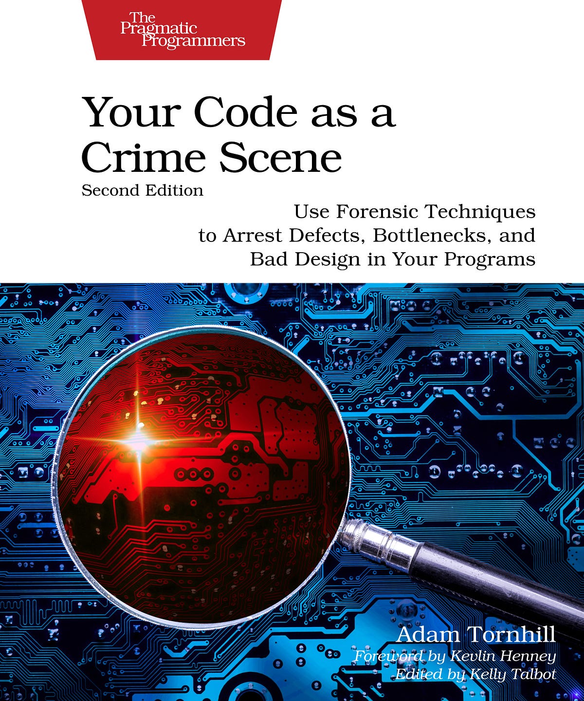 Your Code as a Crime Scene, Second Edition | by Margaret Eldridge | The Pragmatic Programmers ...