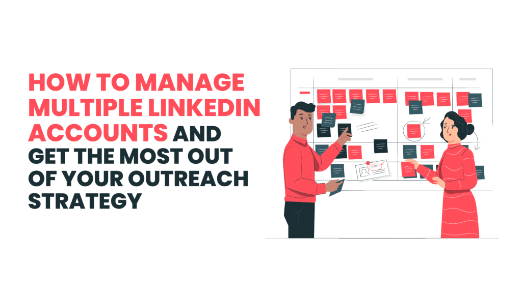 PART 2— How to Manage Multiple LinkedIn Accounts for Outreach | by Veer ...