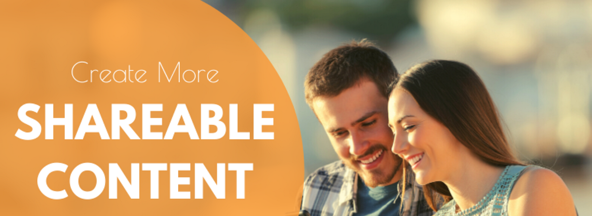 Create Shareable Content. Many businesspeople believe that by… | by ...