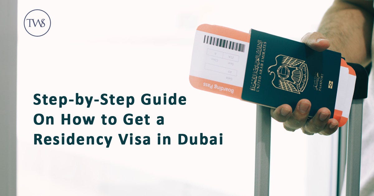 Step-by-Step Guide On How to Get a Residency Visa in Dubai | by ...
