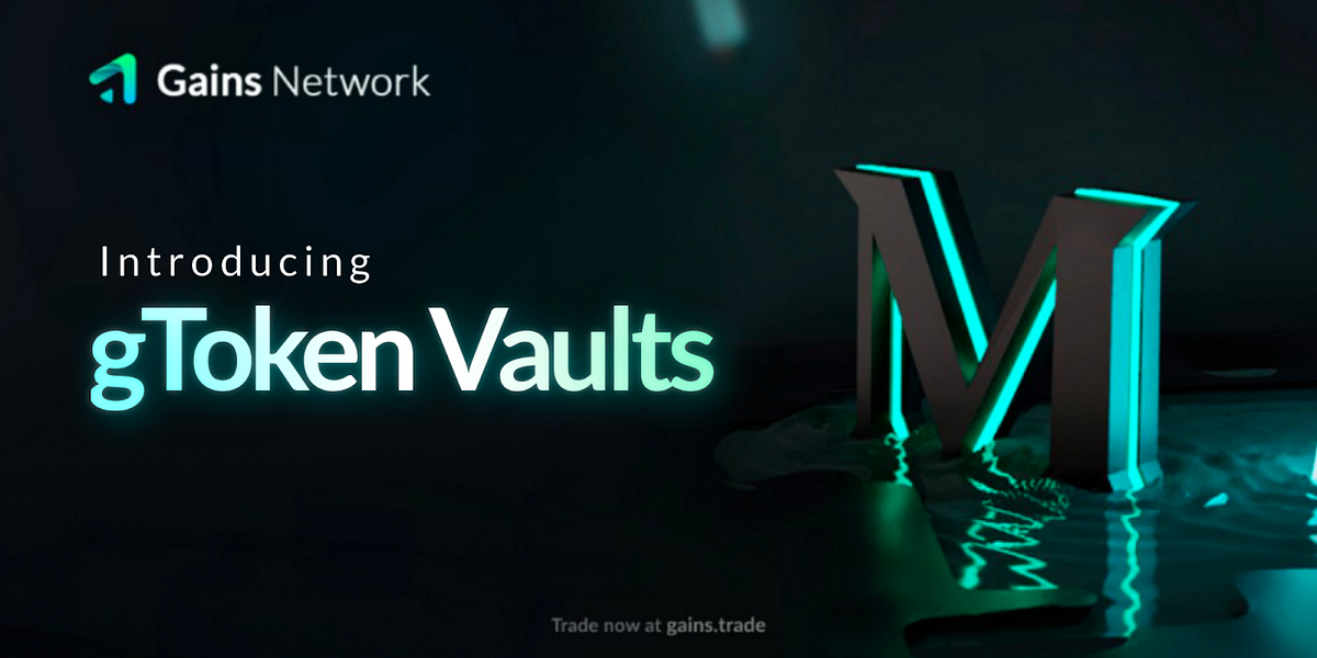 Introducing gToken Vaults.. Overview of gDAI, the first gToken… | by Gains Network | Gains ...