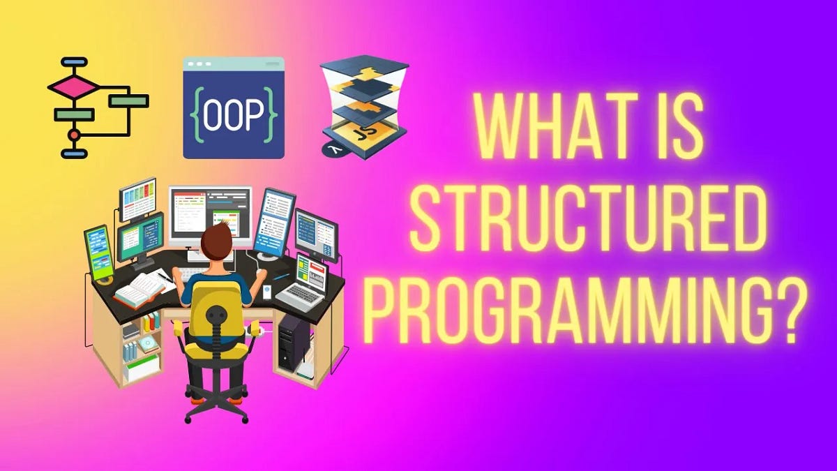 Structured Programming Software Programming Paradigms Part 2 Of 4 By Bryon Harris Arcanium