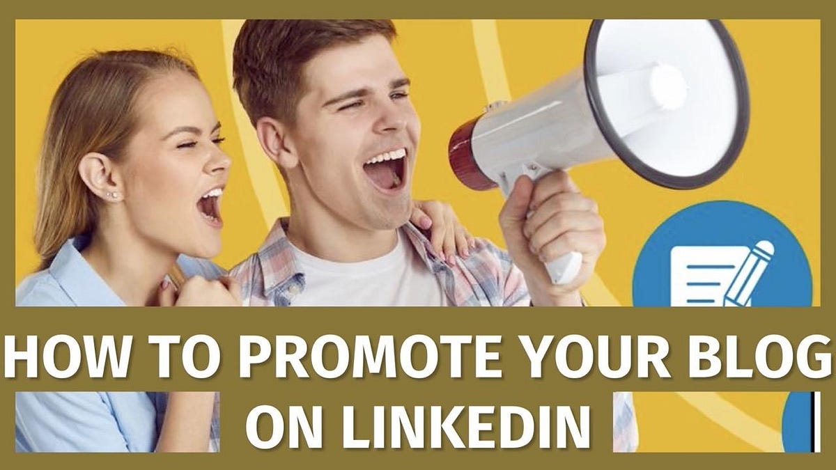 How to Promote Your Blog on LinkedIn: Boost Visibility Now! | by Eymen ...