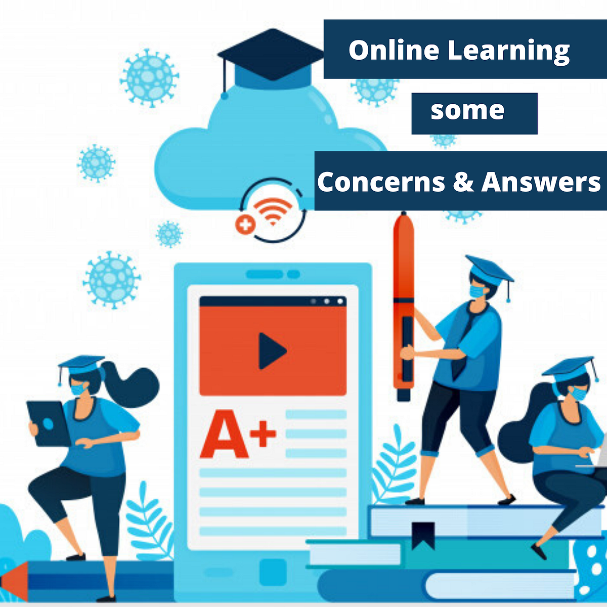 Transitioning to Online Learning- Some Concerns & Answers | by Moupiya ...