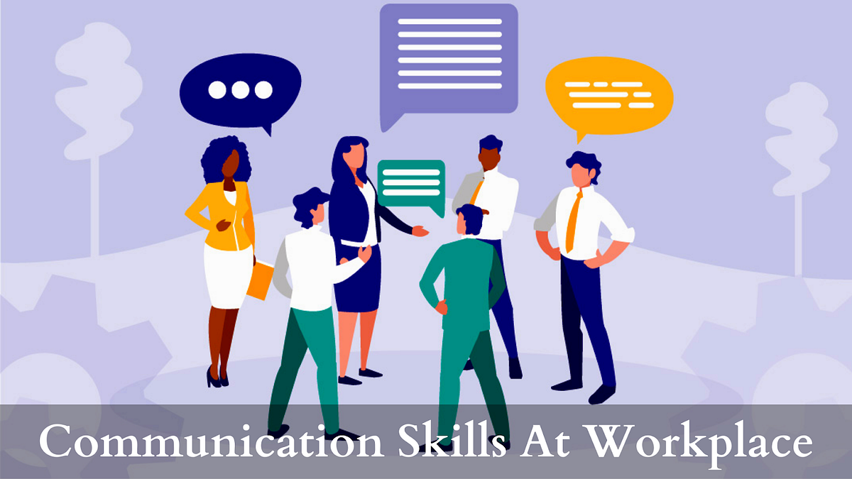 Enhance Your Communication Skills At Work | by lara harrison | Medium