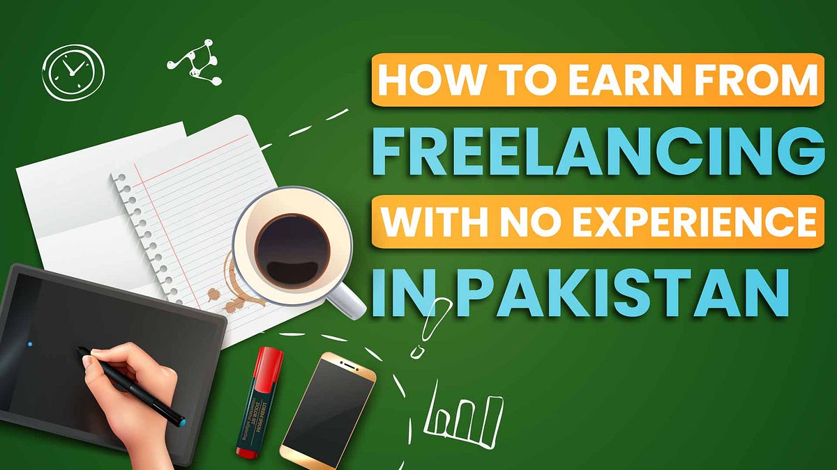 Freelancing in Pakistan: A Complete Guide to Making Money Online | by ...