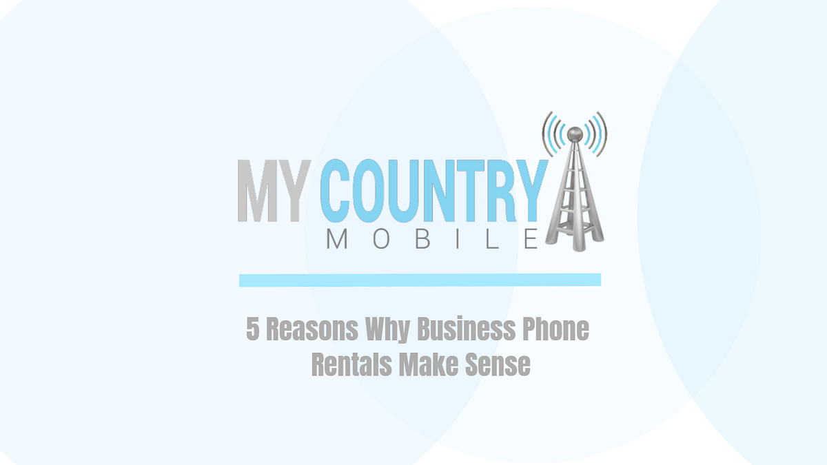 5 Reasons Why Business Phone Rentals Make Sense | by Mcmamit | Medium