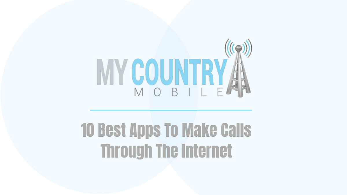 10 Best Apps To Make Calls Through The Internet | by Shehzad Mcm | Medium