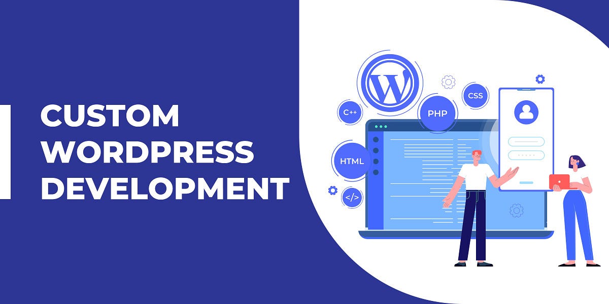 Custom WordPress Development Services: What You Need to Know | by itsmeroy | Medium