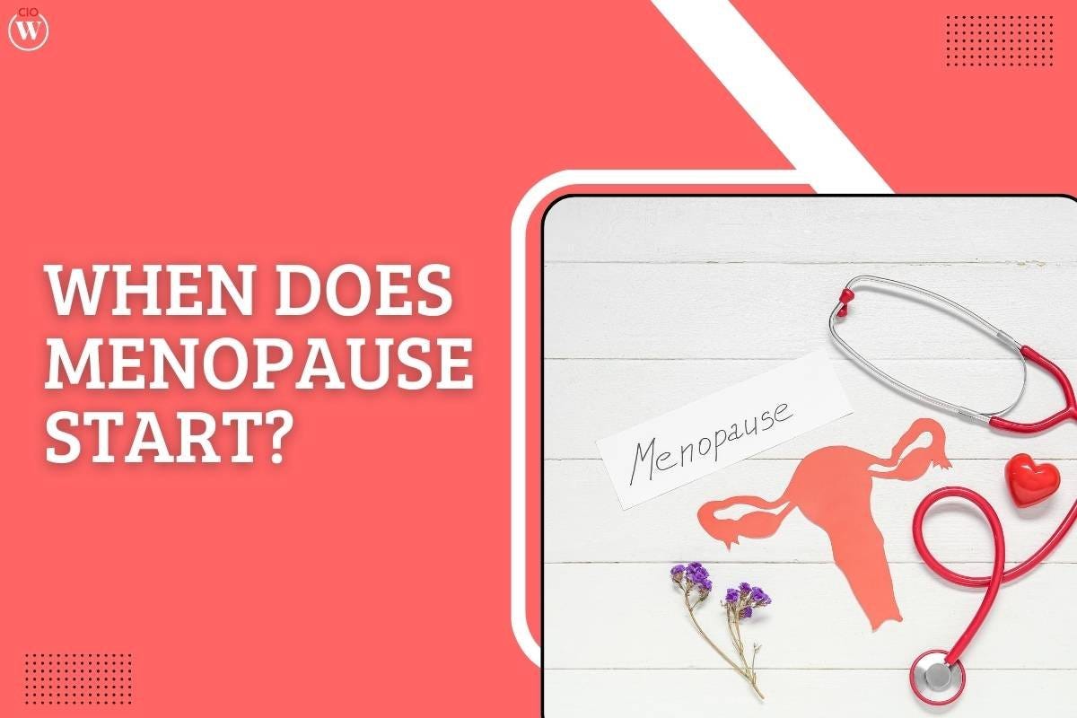When does Menopause Start? A Comprehensive Guide | by CIO Women Magazine | Jun, 2024 | Medium