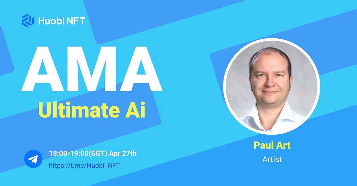 Huobi NFT AMA Series Recap- Ultimate Ai | by Huobi NFT | Medium
