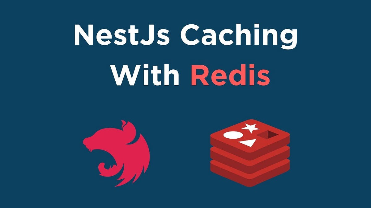Let’s Cache it! NestJS and Redis: Implementing Caching for Speed 🚀 | by Priyanshu Rajput ...