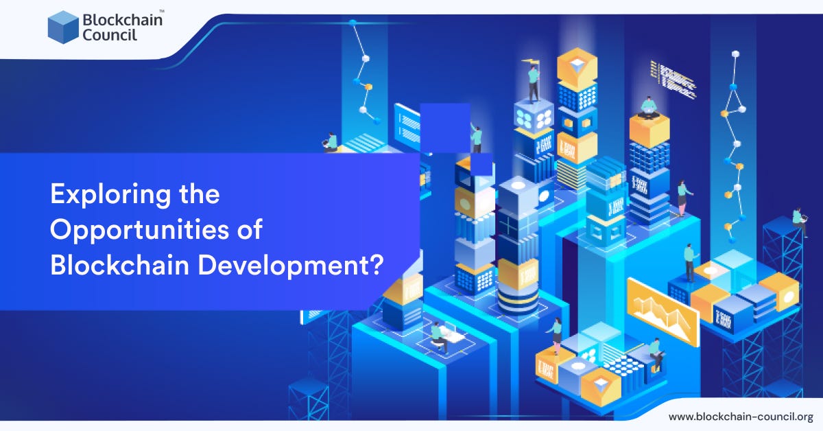 Exploring the Opportunities of Blockchain Development | by Nickjoseph | Medium