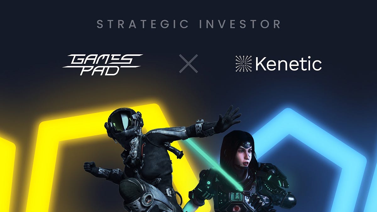 GamesPad Announces Kenetic Capital as a Strategic Investor | by ...