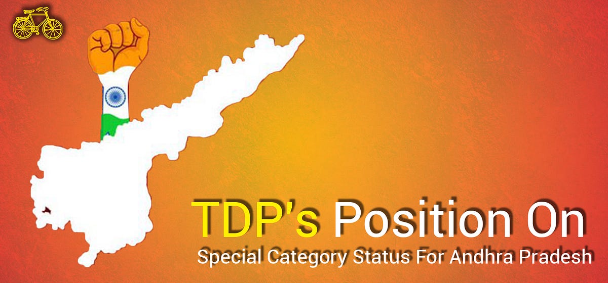 TDP’s Position On Special Category Status For Andhra Pradesh | by ...