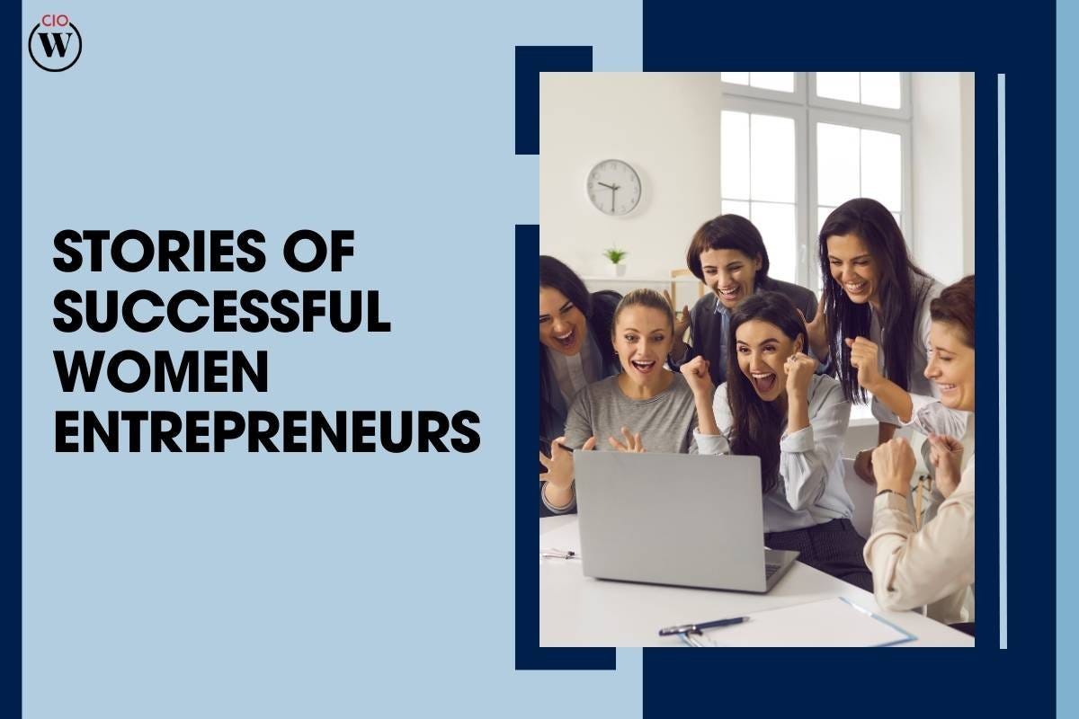 Empowering Stories of Successful Women Entrepreneurs | by CIO Women ...