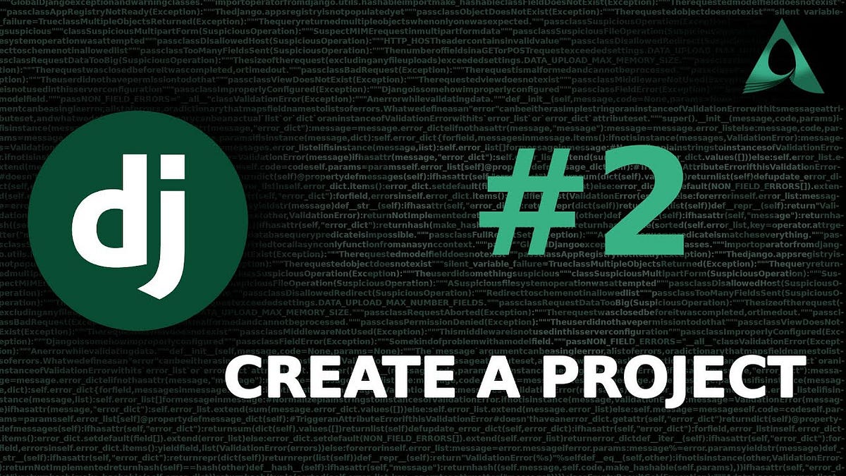 #2 Create a Project (Django Beginner to Intermediate Tutorials) - Arashtad - Medium