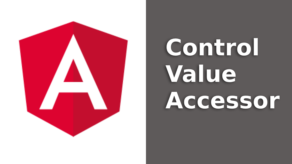 Angular ControlValueAccessor. Documenting the ControlValueAccessor… | by Francesco Borzì ...