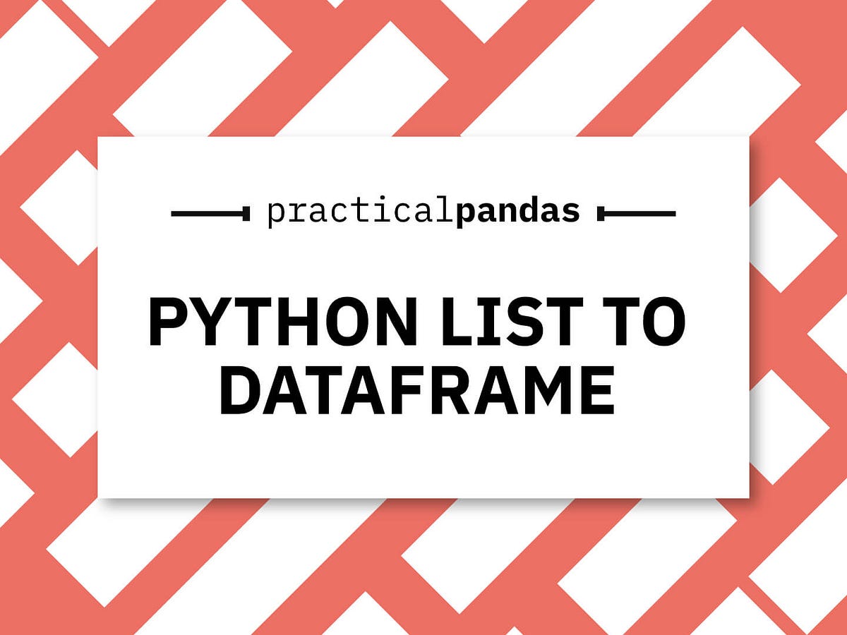 Pandas List To Dataframe 5 Ways To Convert List To Dataframe In Python By Dario Radečić 1263