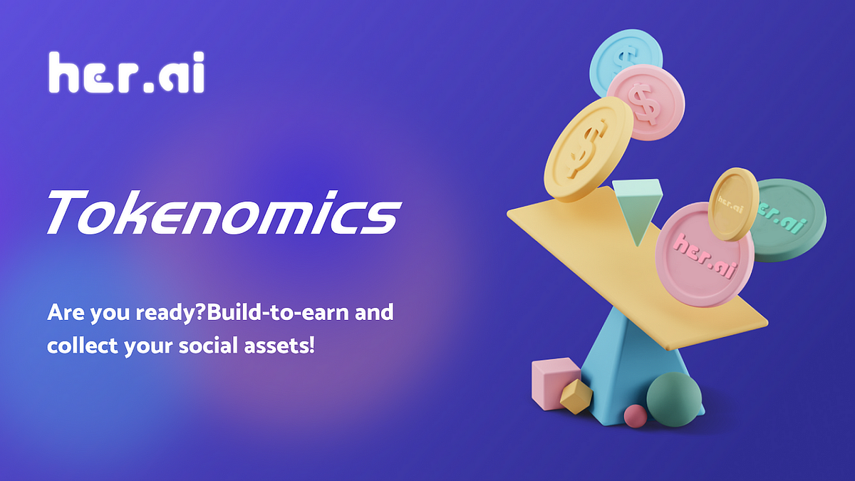 Her.AI Tokenomics. Introduction to Her.AI Tokenomics | by Her.AI | Medium